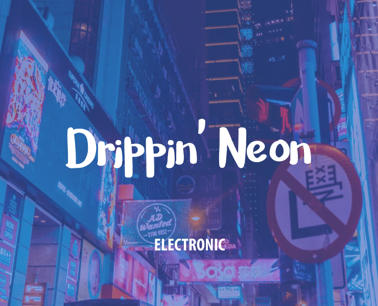 Drippin Neon | Royalty Free Music | HookSounds