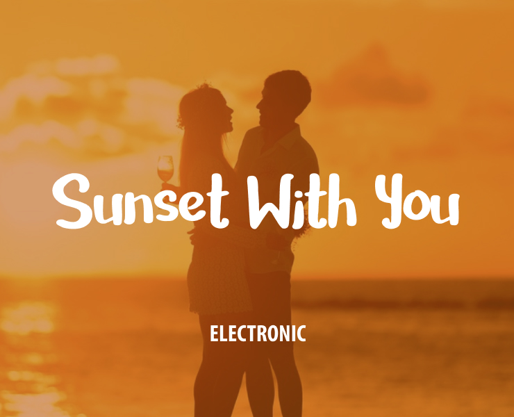 Sunset With You | Royalty Free Music | HookSounds